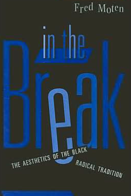 Book Review: Fred Moten In the Break – continental drift